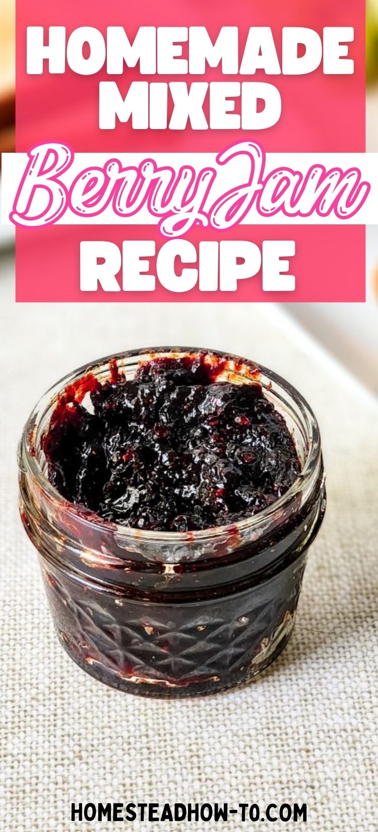 Homemade Mixed Berry Jam Recipe
