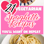 21 Vegetarian Spaghetti Recipes You'll Want On Repeat
