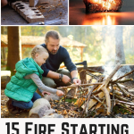 15 Fire Starting Tricks To Ignite Your Survival Skills