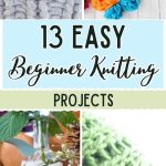 Beginner Knitting Projects That Are Easy And Fun To Make