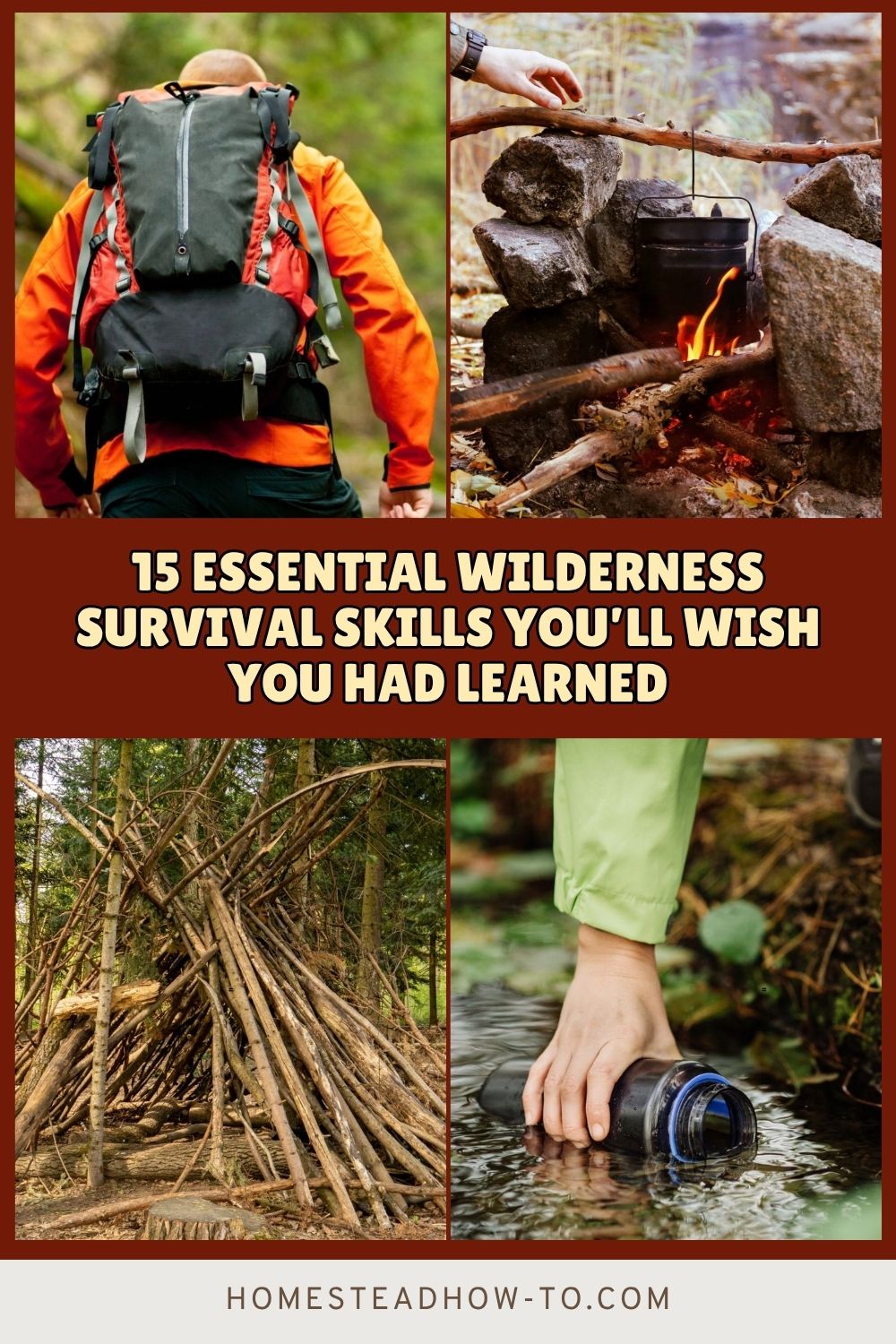 15 Essential Wilderness Survival Skills You’ll Wish You Had Learned